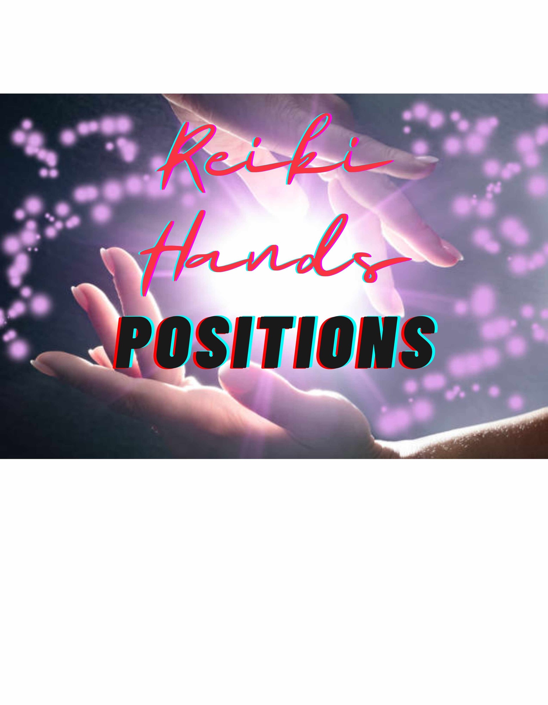 Additional Reiki Hand Positions For The Treatment Of Others | Free ...