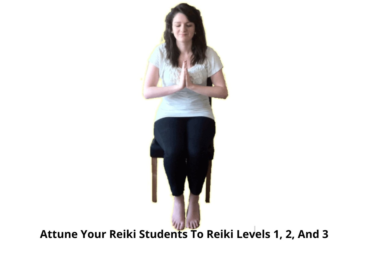 How To Attune Your Reiki Students To Reiki Levels 1, 2, And 3 In A ...
